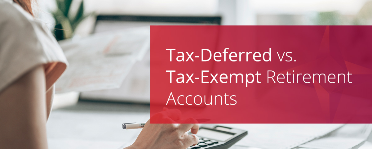 Tax-Deferred vs. Tax-Exempt Retirement Accounts | Accuplan