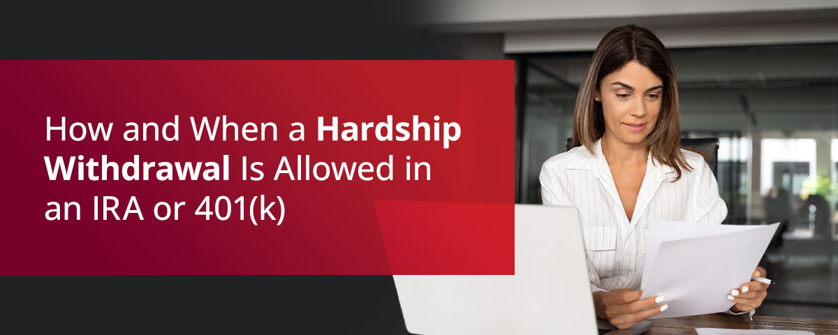 Understanding IRA Hardship Withdrawals | Accuplan