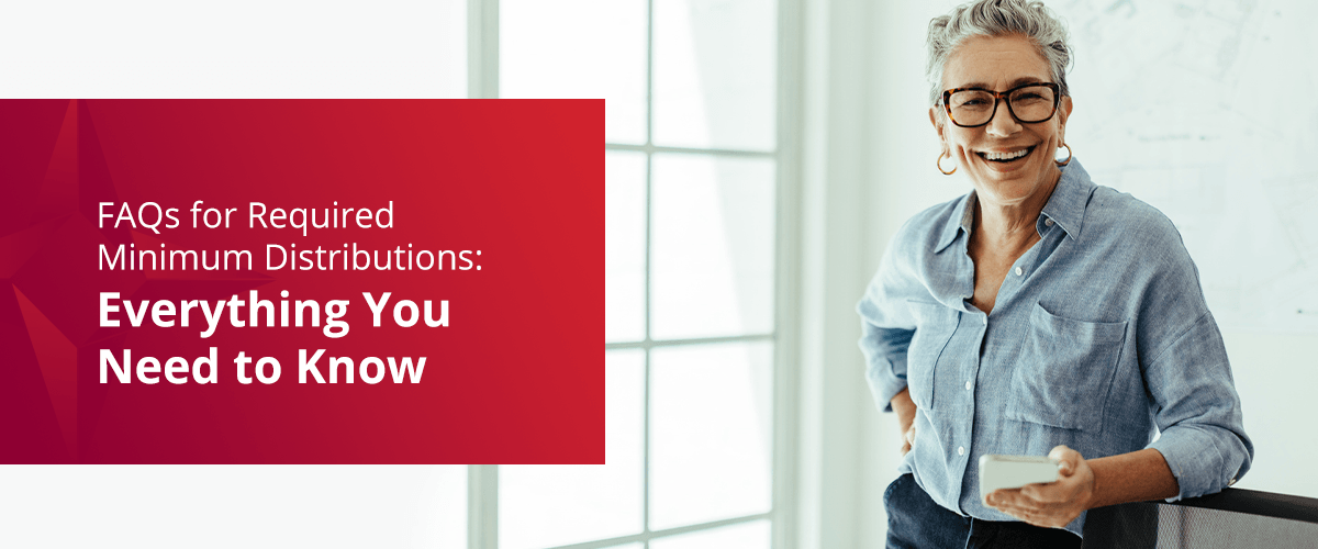 Required Minimum Distributions FAQs | Accuplan